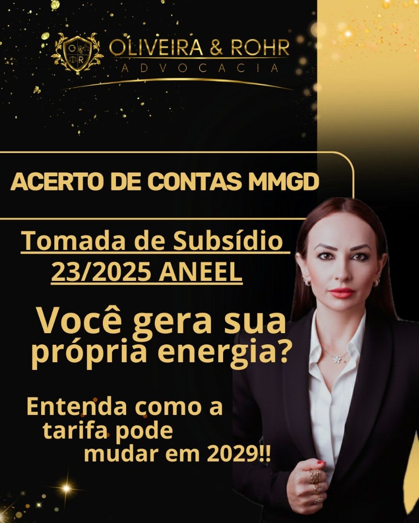 Oliveira e Rohr Advocacia - ACERTO DE CONTAS MMGD: Aneel abre a Tomada ...